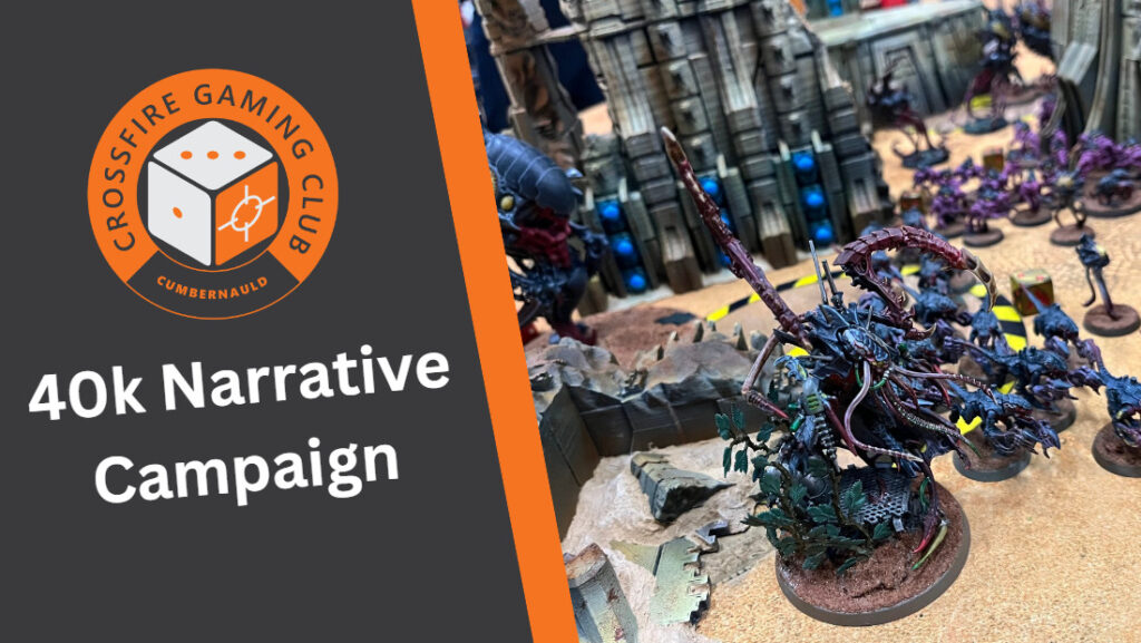 New 40k Narrative Campaign - Crossfire Gaming Club